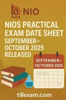 NIOS Practical Exam Date Sheet September–October 2025 Released - TillExam