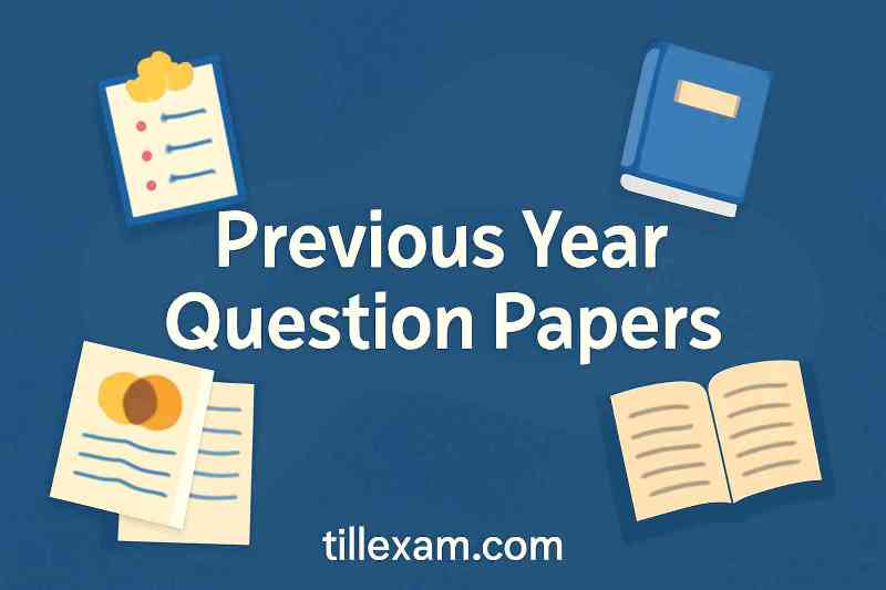 Previous Year Question Papers - TillExam