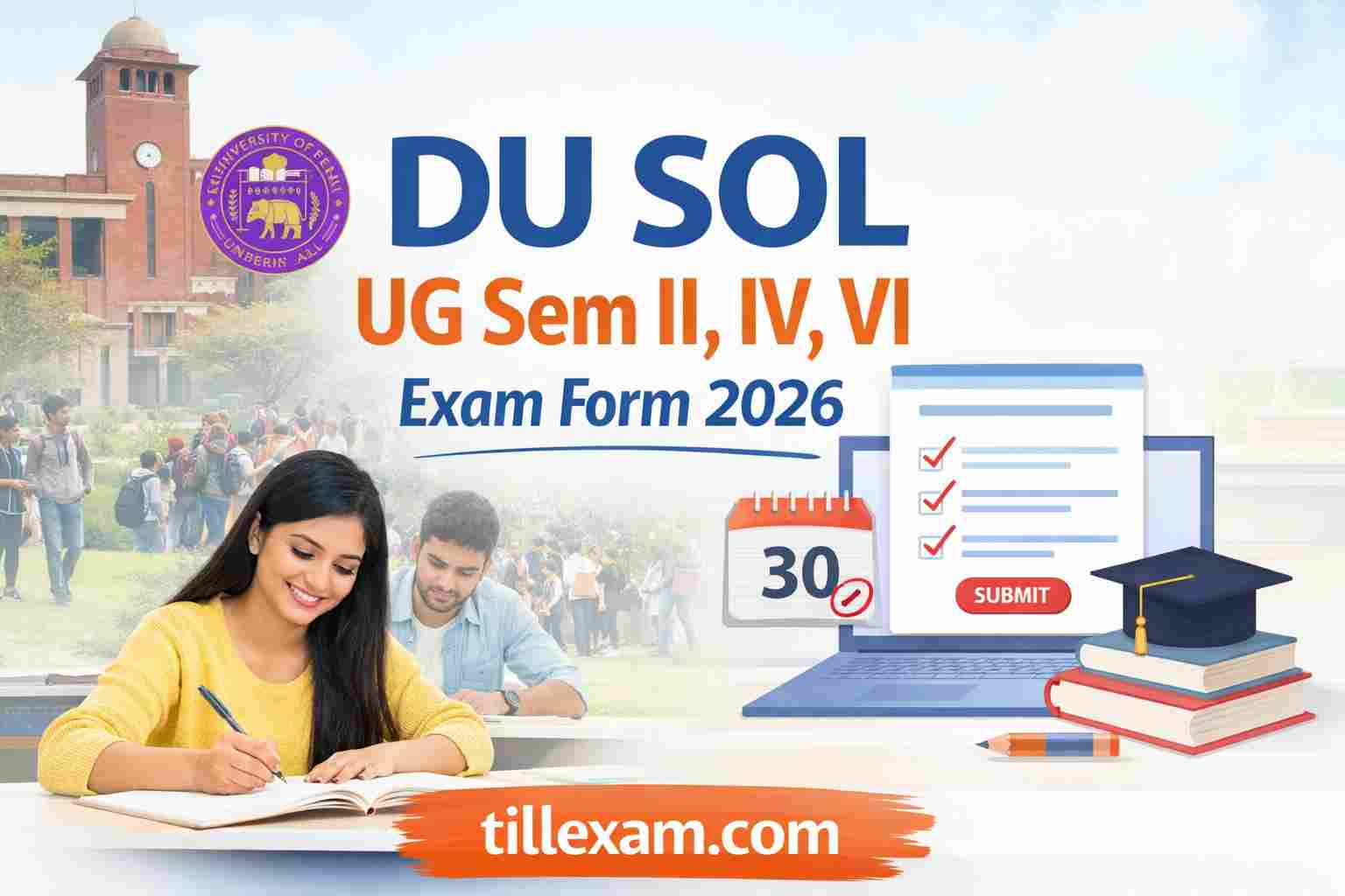 DU SOL UG Sem II, IV, VI Exam Form 2026: Last Date 30 April, Apply ...